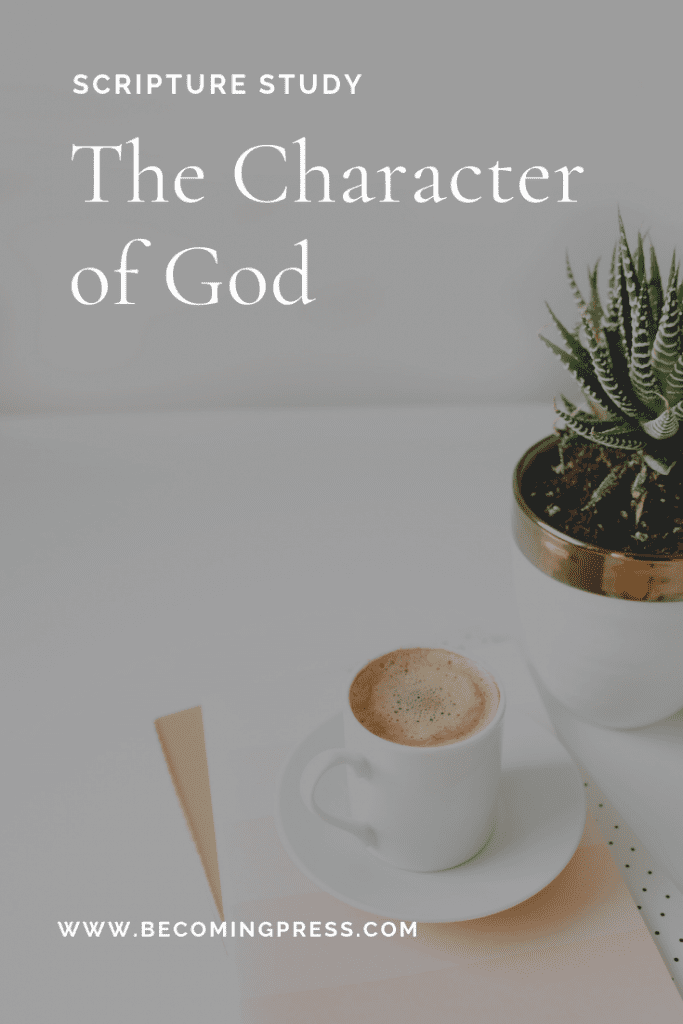 30 Attributes Of God: The Character Of God In The Bible