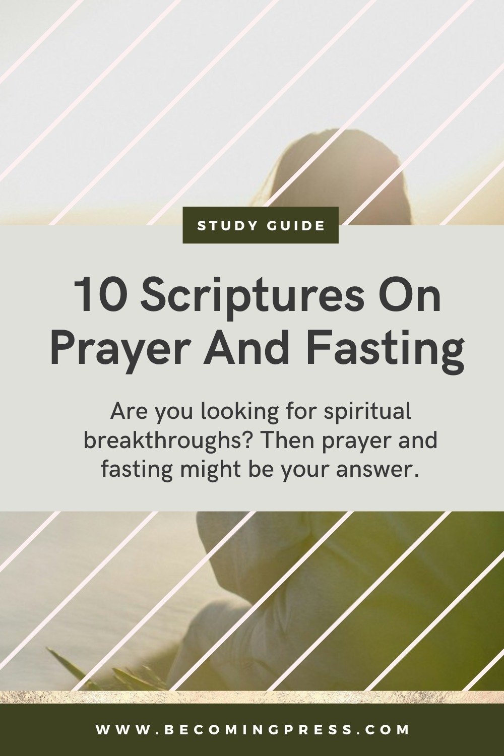 10 Scriptures On Fasting And Prayer: A Study Guide